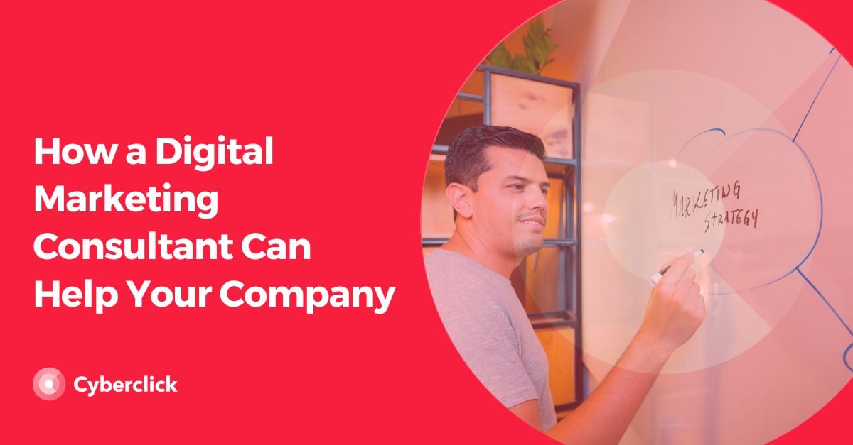 How A Digital Marketing Consultant Can Help Your Company how-a-digital-marketing-consultant-can-help-your-company